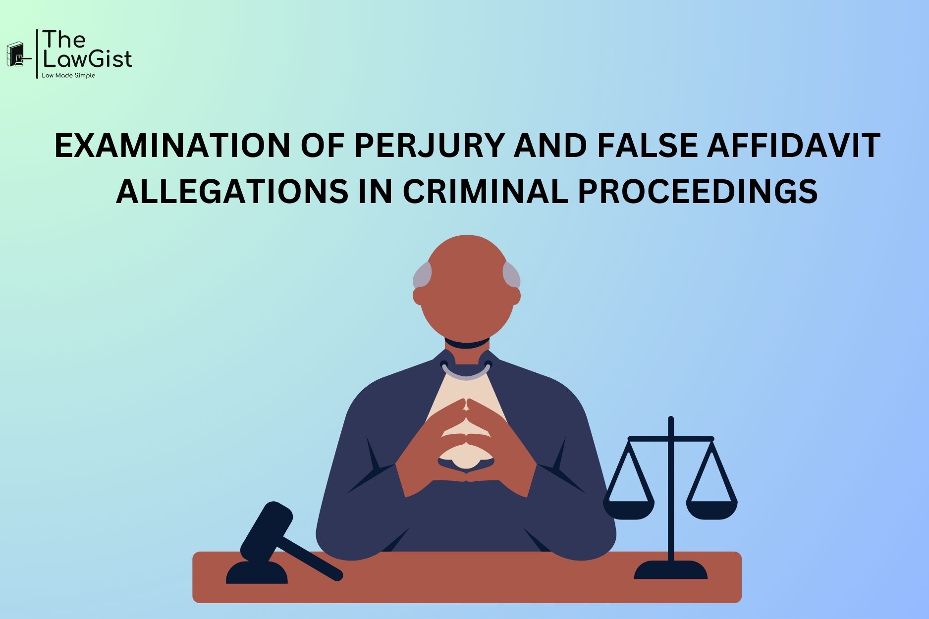 EXAMINATION OF PERJURY AND FALSE AFFIDAVIT ALLEGATIONS IN CRIMINAL ...