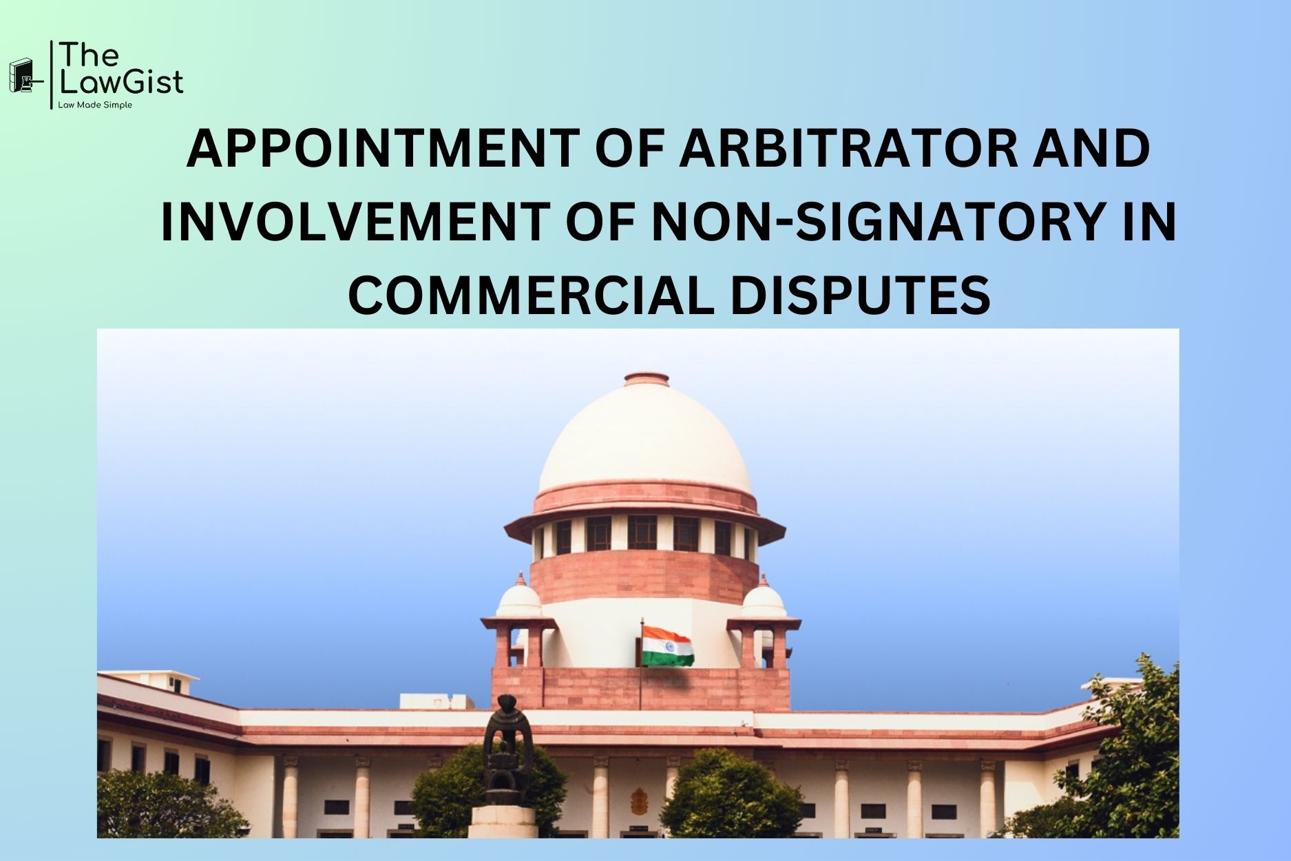 APPOINTMENT OF ARBITRATOR AND INVOLVEMENT OF NON-SIGNATORY IN ...