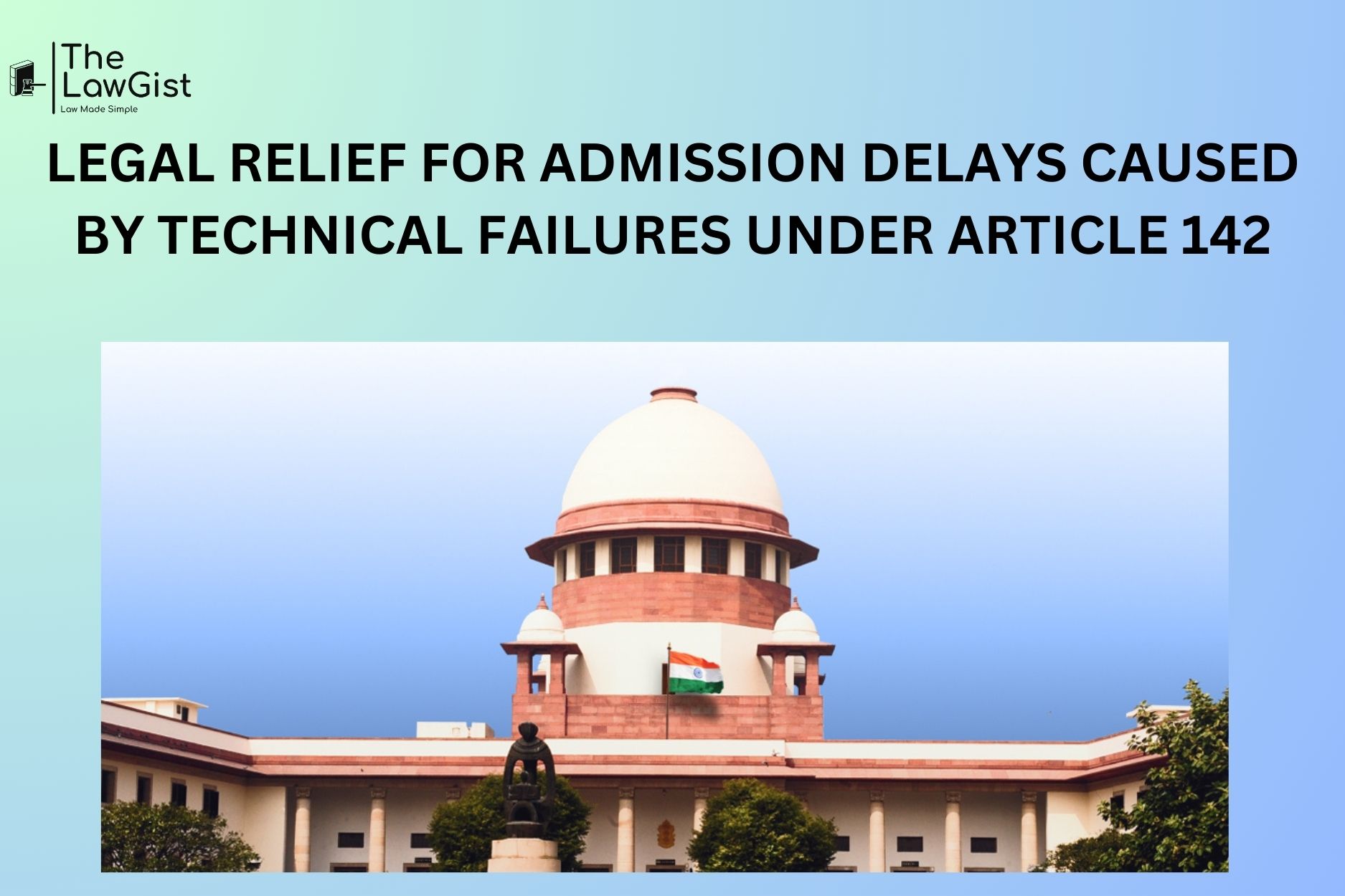 LEGAL RELIEF FOR ADMISSION DELAYS CAUSED BY TECHNICAL FAILURES UNDER ...
