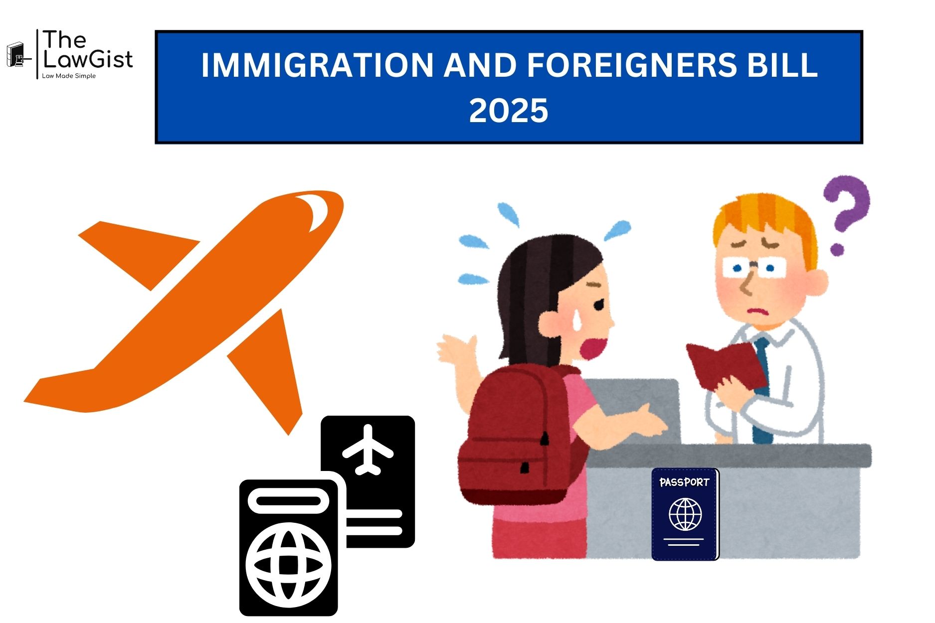 IMMIGRATION AND FOREIGNERS BILL 2025 - The LawGist