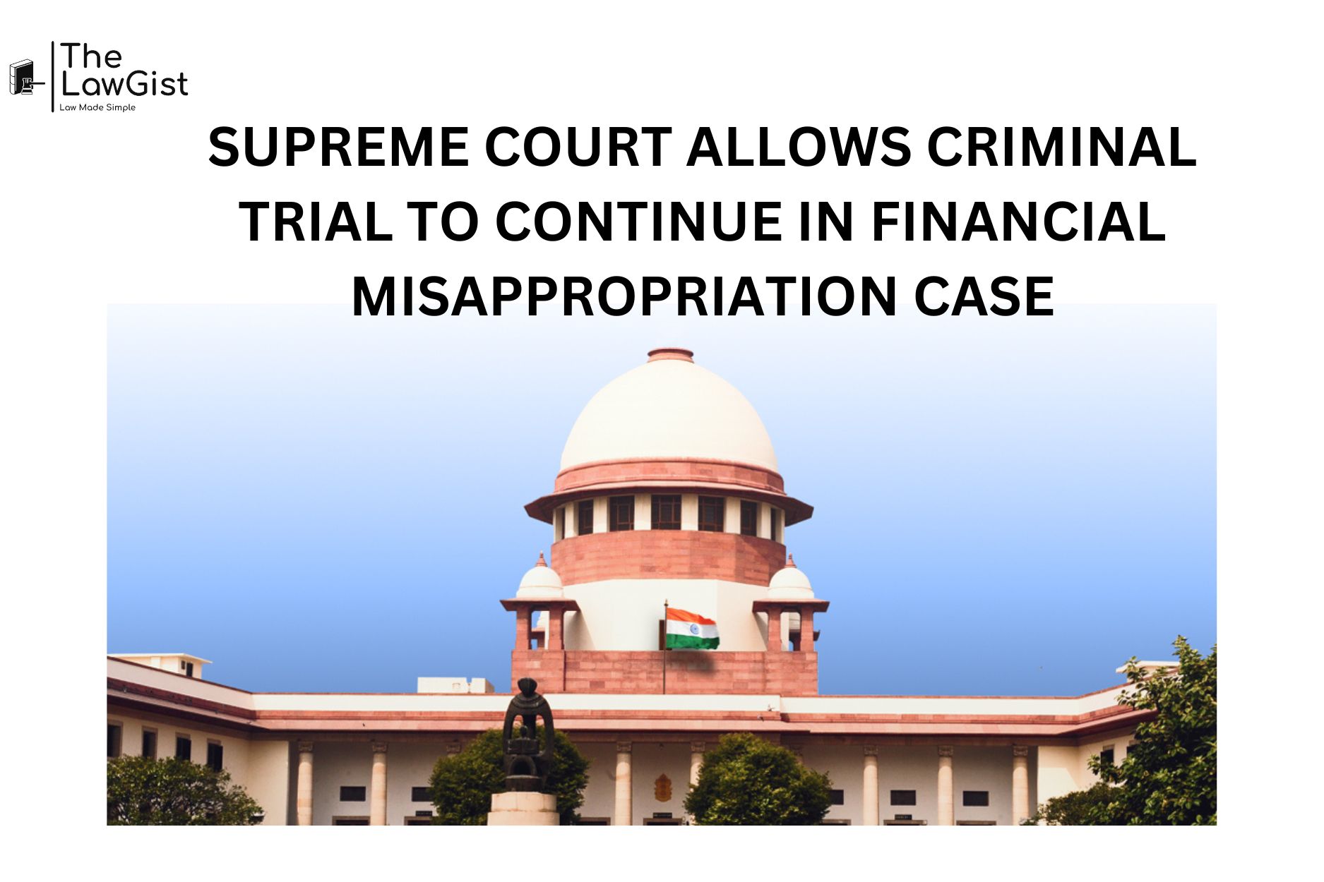 SUPREME COURT ALLOWS CRIMINAL TRIAL TO CONTINUE IN FINANCIAL ...